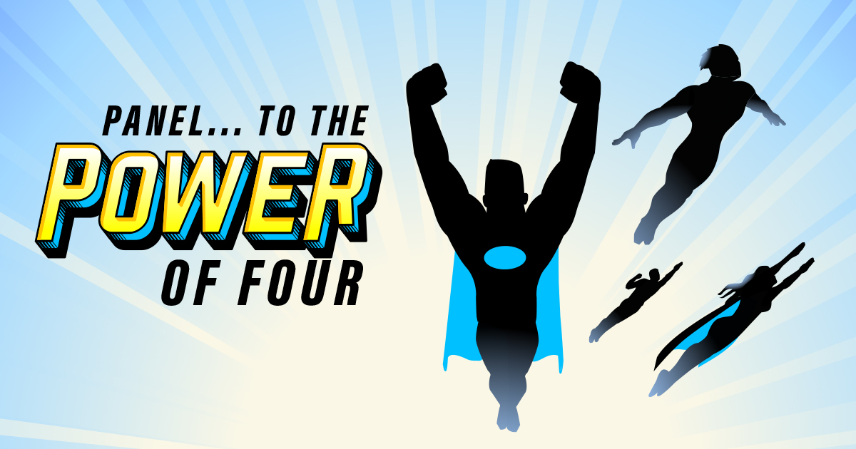 Panel…To The Power of Four